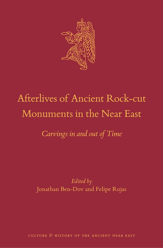 Afterlives Of Ancient Rock-cut Monuments In The Near East: Carvings In ...
