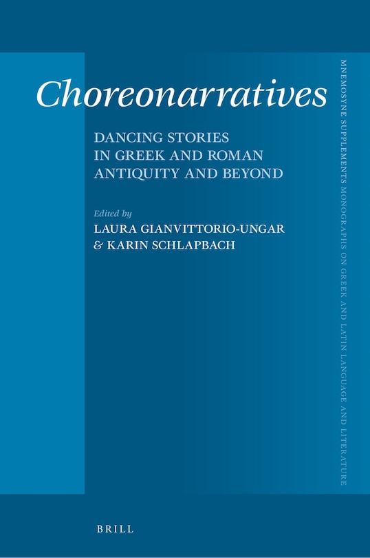 Choreonarratives: Dancing Stories In Greek And Roman Antiquity And ...