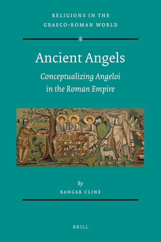 Ancient Angels: Conceptualizing Angeloi In The Roman Empire Book By ...