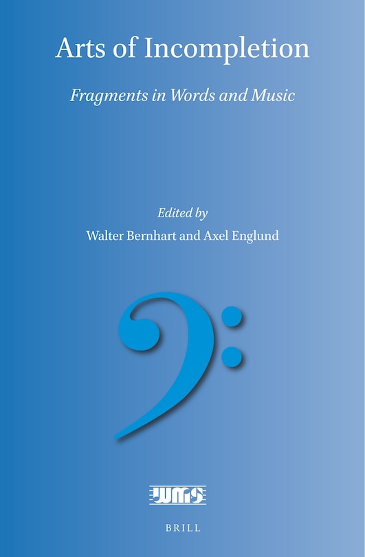 Arts Of Incompletion: Fragments In Words And Music ('tc') | Indigo