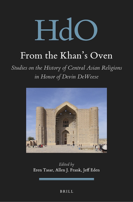 From The Khan's Oven: Studies On The History Of Central Asian Religions ...