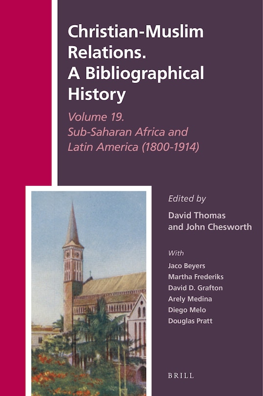 Christian-muslim Relations. A Bibliographical History Volume 19. Sub ...