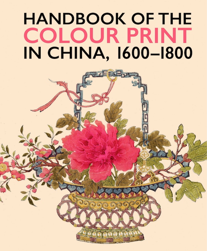 Handbook Of The Colour Print In China 1600-1800 ('tc') | Indigo