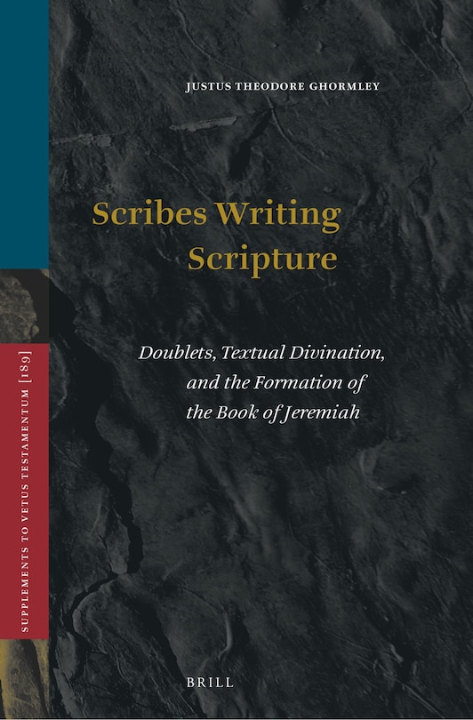 Scribes Writing Scripture: Doublets, Textual Divination, And The ...