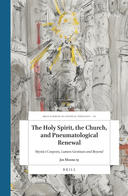 The Holy Spirit, The Church, And Pneumatological Renewal: Mystici ...