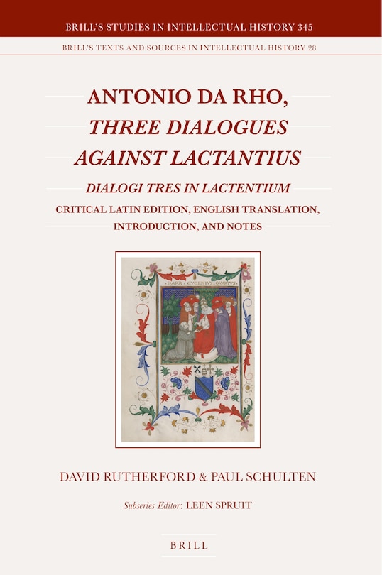 Antonio Da Rho, Three Dialogues Against Lactantius: Dialogi Tres In ...