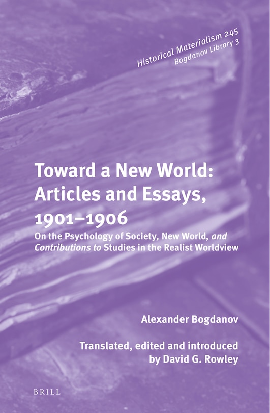 Toward A New World: Articles And Essays, 1901-1906: On The Psychology ...