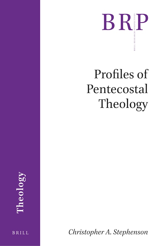 Profiles Of Pentecostal Theology Book By Christopher Stephenson, ('tp ...