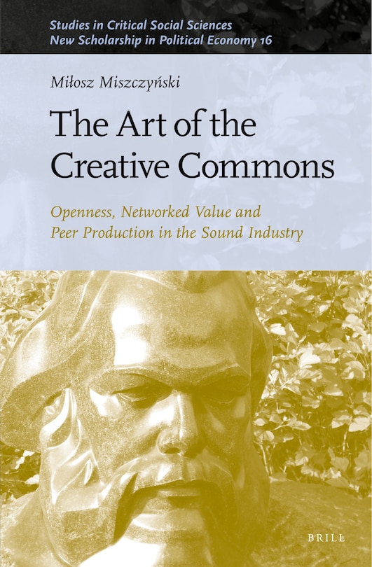 The Art Of The Creative Commons: Openness, Networked Value And Peer ...