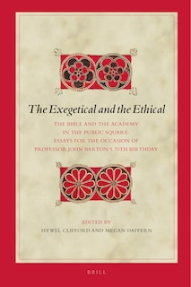 The Exegetical And The Ethical: The Bible And The Academy In The Public ...