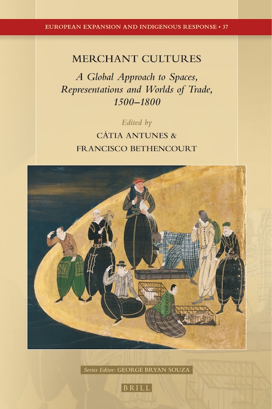 Merchant Cultures: A Global Approach To Spaces, Representations And ...