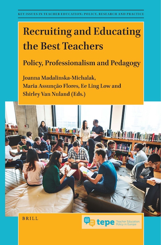 Recruiting And Educating The Best Teachers: Policy, Professionalism And ...