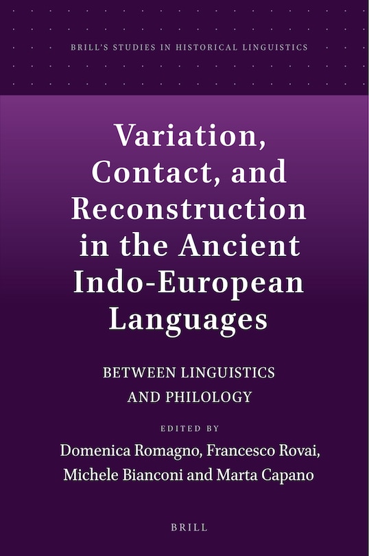 Variation, Contact, And Reconstruction In The Ancient Indo-european ...