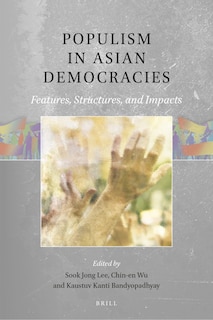 Populism In Asian Democracies: Features, Structures, And Impacts ('tp ...
