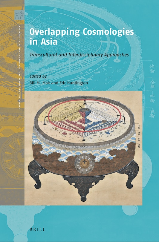 Overlapping Cosmologies In Asia: Transcultural And Interdisciplinary ...