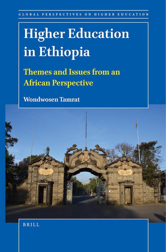 Higher Education In Ethiopia: Themes And Issues From An African ...