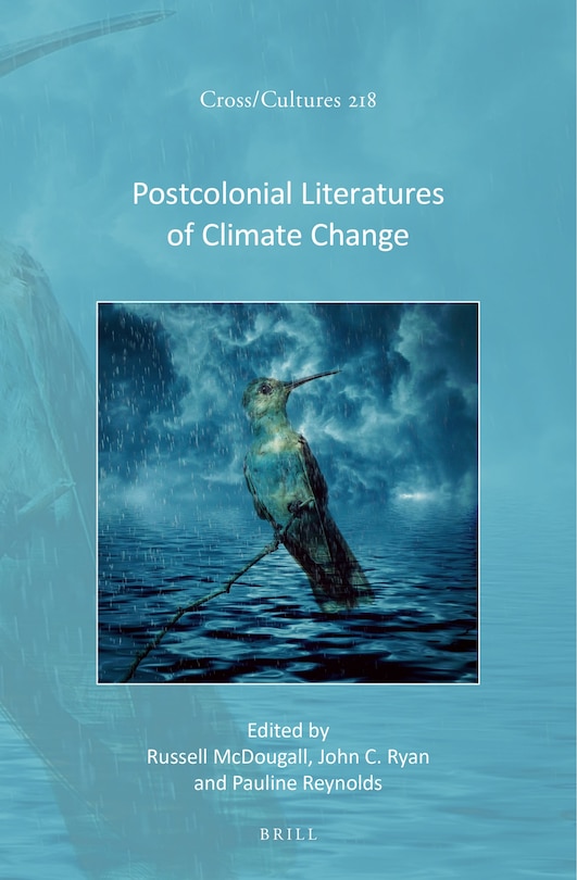 Postcolonial Literatures Of Climate Change ('tc') | Indigo