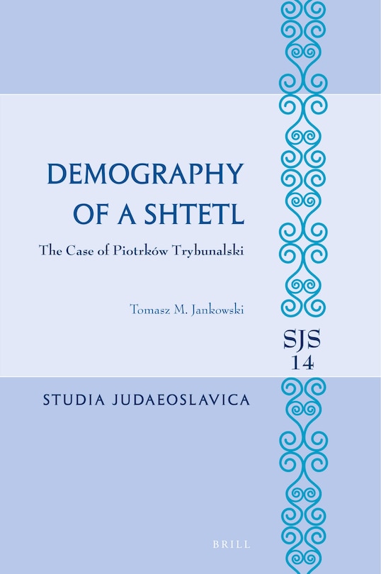 Demography Of A Shtetl. The Case Of Piotrków Trybunalski Book By Tomasz ...