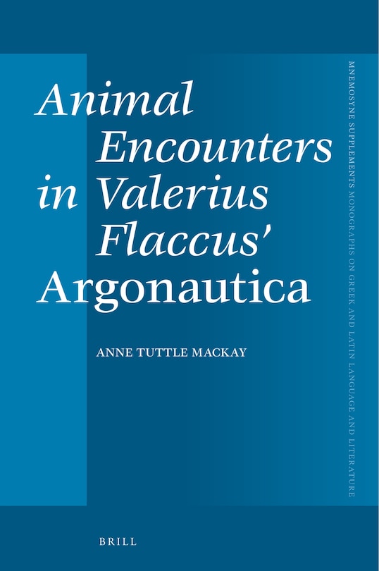 Animal Encounters In Valerius Flaccus’ Argonautica Book By Anne Tuttle ...