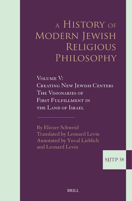 A History Of Modern Jewish Religious Philosophy: Volume V: Creating New ...