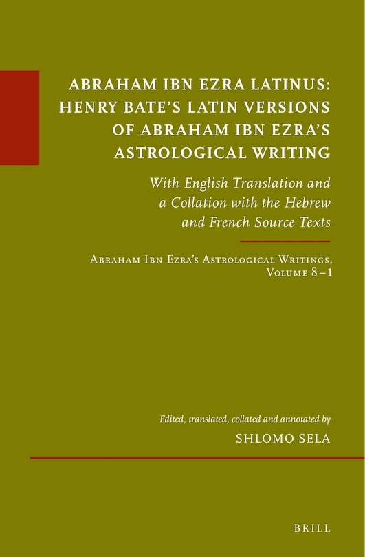 Abraham Ibn Ezra Latinus: Henry Bate’s Latin Versions Of Abraham Ibn ...