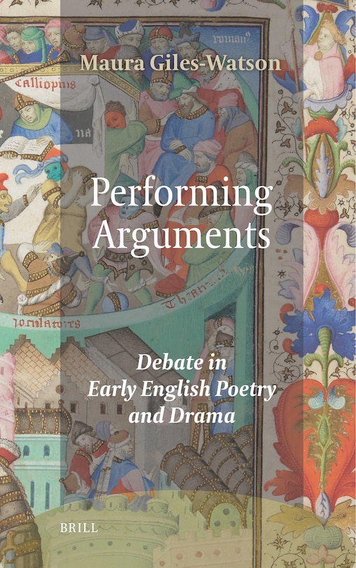 Performing Arguments: Debate In Early English Poetry And Drama Book By ...