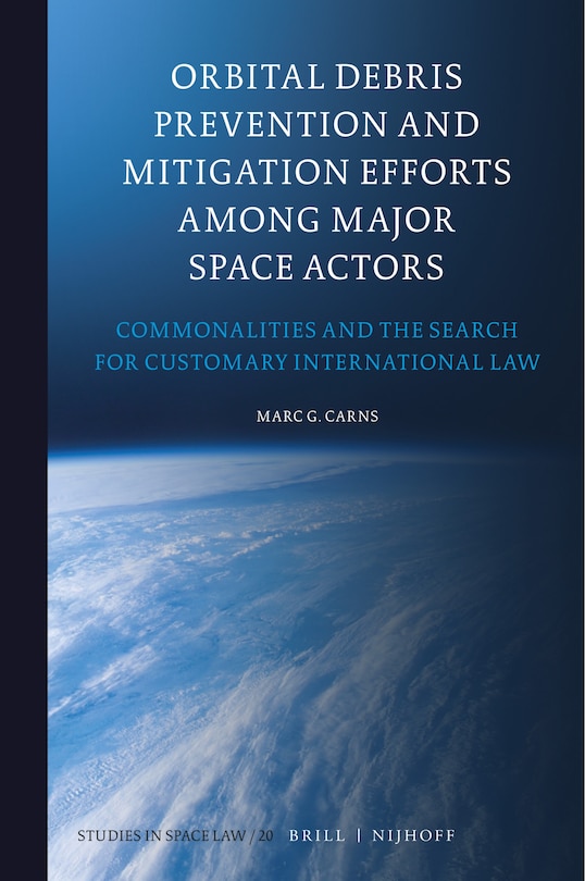 Orbital Debris Prevention And Mitigation Efforts Among Major Space ...