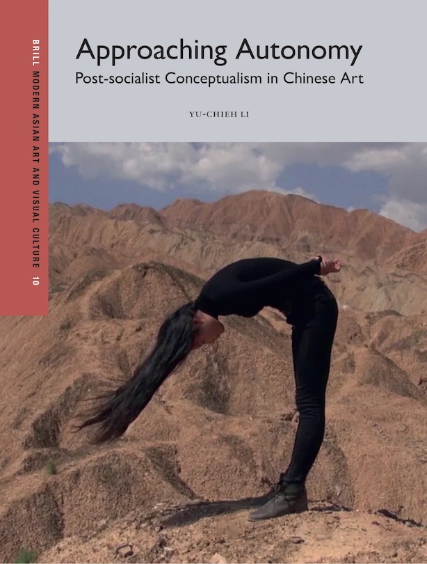 Approaching Autonomy: Post-socialist Conceptualism In Chinese Art Book ...