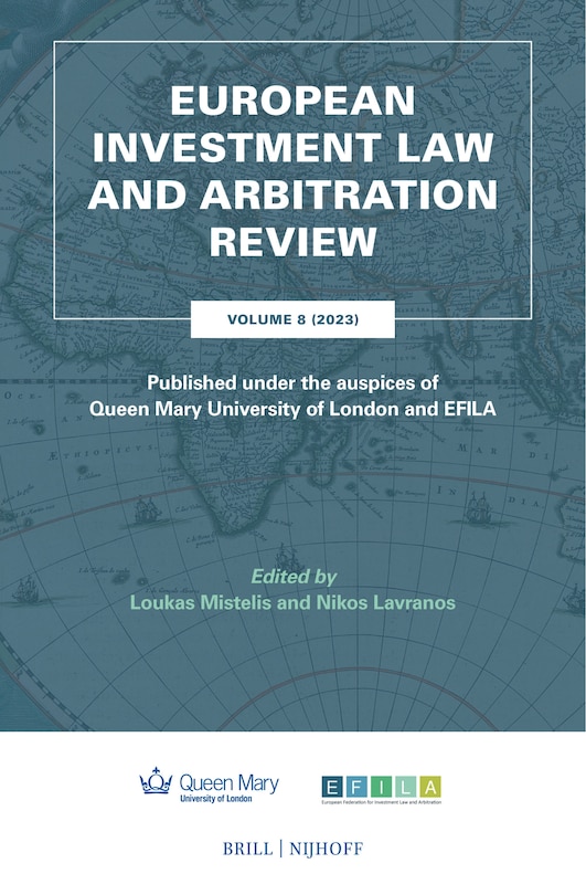 European Investment Law And Arbitration Review: Volume 8 (2023 ...