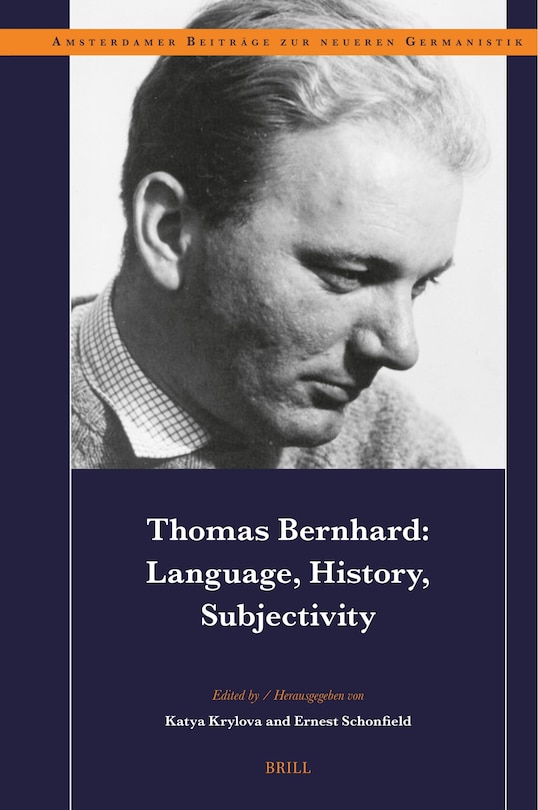 Thomas Bernhard: Language, History, Subjectivity ('tc') | Indigo