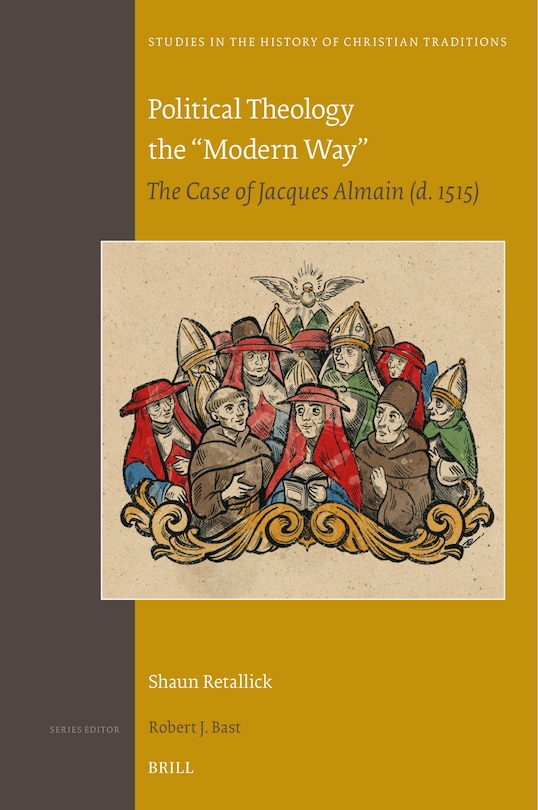 Political Theology The “modern Way”: The Case Of Jacques Almain (d ...