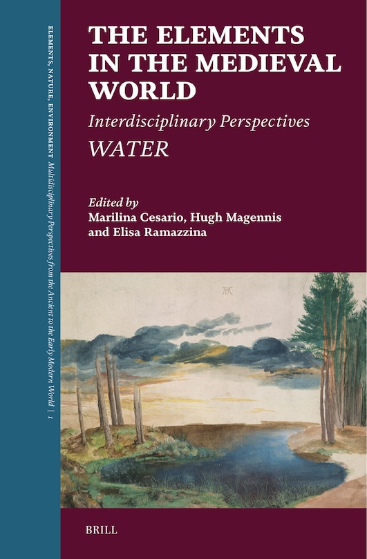 The Elements In The Medieval World: Interdisciplinary Perspectives ...