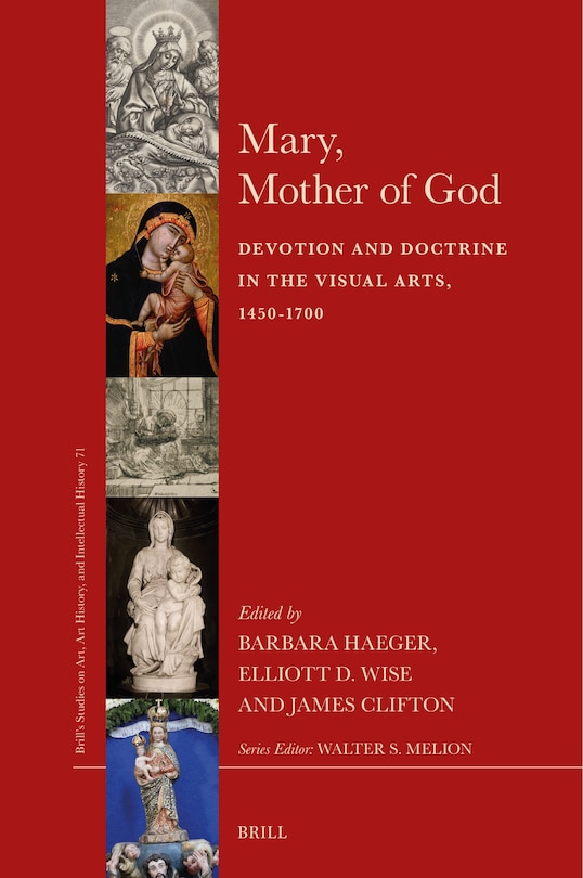 Mary, Mother Of God: Devotion And Doctrine In The Visual Arts, 1450 ...