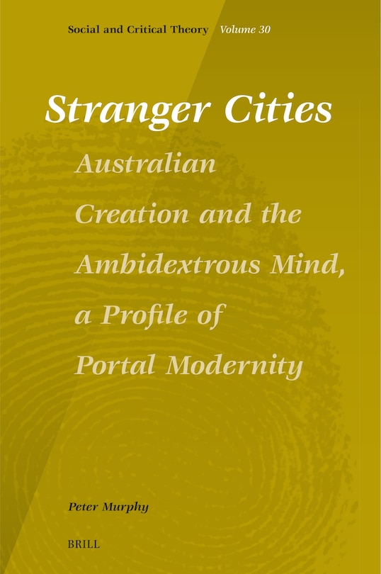 Stranger Cities: Australian Creation And The Ambidextrous Mind, A ...