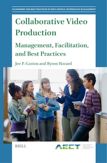 Collaborative Video Production: Management, Facilitation, And Best ...