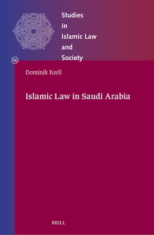 Islamic Law In Saudi Arabia Book By Dominik Krell, ('tc') | Indigo