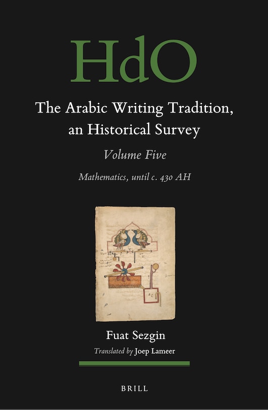 The Arabic Writing Tradition, An Historical Survey, Volume 5 ...