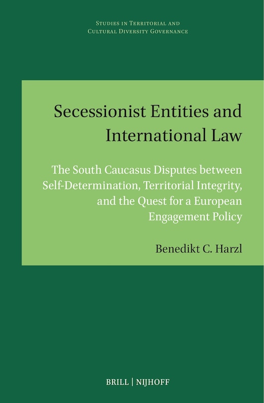 Secessionist Entities And International Law: The South Caucasus ...