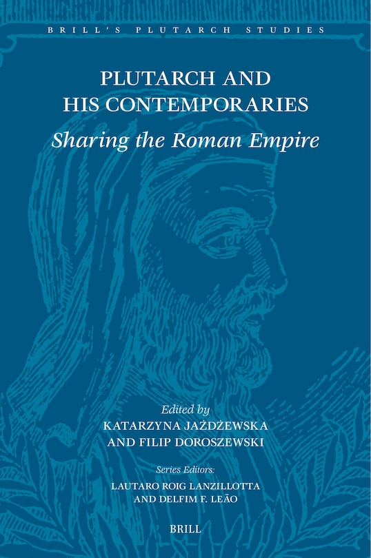 Plutarch And His Contemporaries: Sharing The Roman Empire ('tc') | Indigo