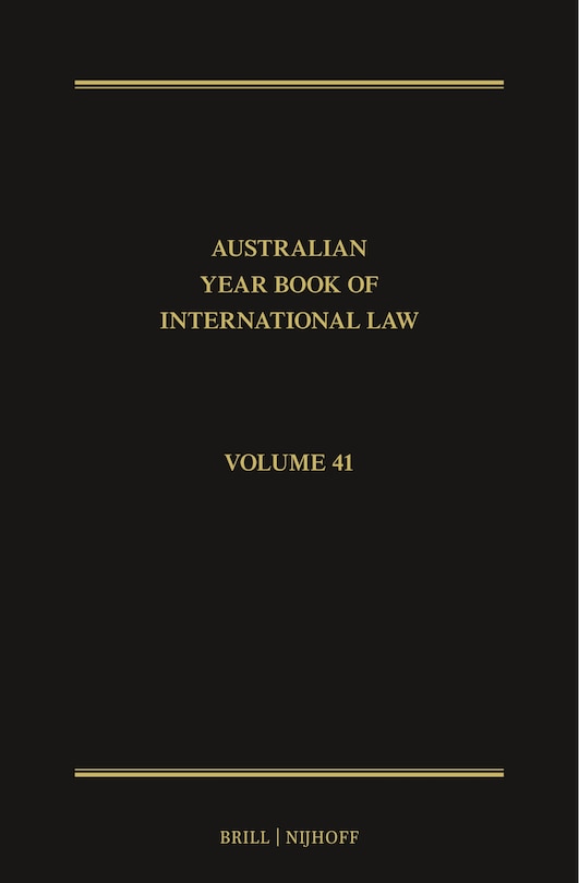 The Australian Year Book Of International Law: Volume 41 (2023) ('tc ...