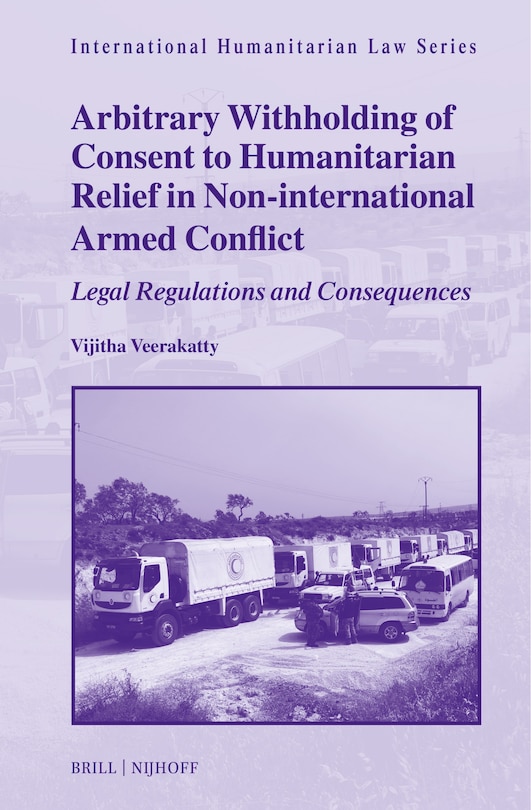 Arbitrary Withholding Of Consent To Humanitarian Relief In Non ...