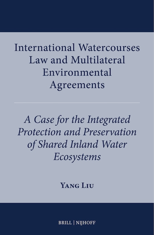 International Watercourses Law And Multilateral Environmental ...