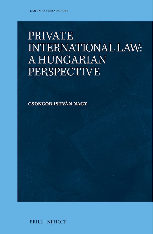 Private International Law: A Hungarian Perspective Book By Csongor Nagy ...