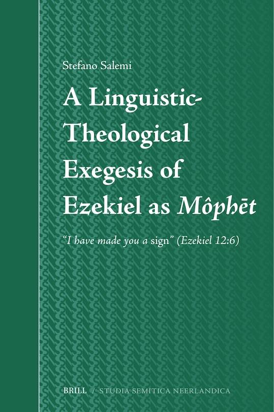 A Linguistic-theological Exegesis Of Ezekiel As Môphēt: “i Have Made ...