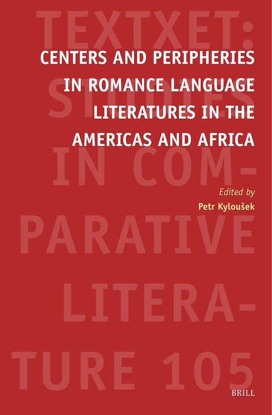 Centers And Peripheries In Romance Language Literatures In The Americas ...