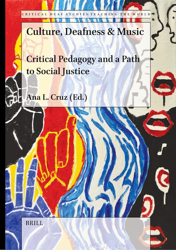 Culture, Deafness & Music: Critical Pedagogy And A Path To Social ...