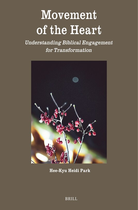Movement Of The Heart: Understanding Biblical Engagement For ...