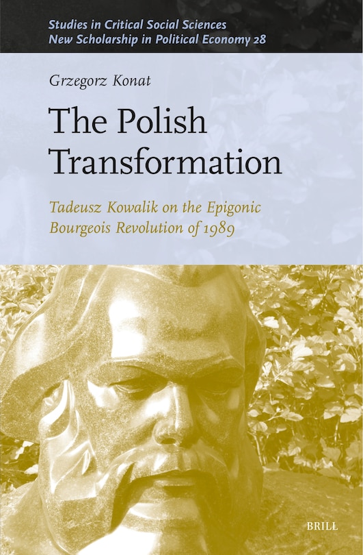 The Polish Transformation: Tadeusz Kowalik On The Epigonic Bourgeois ...