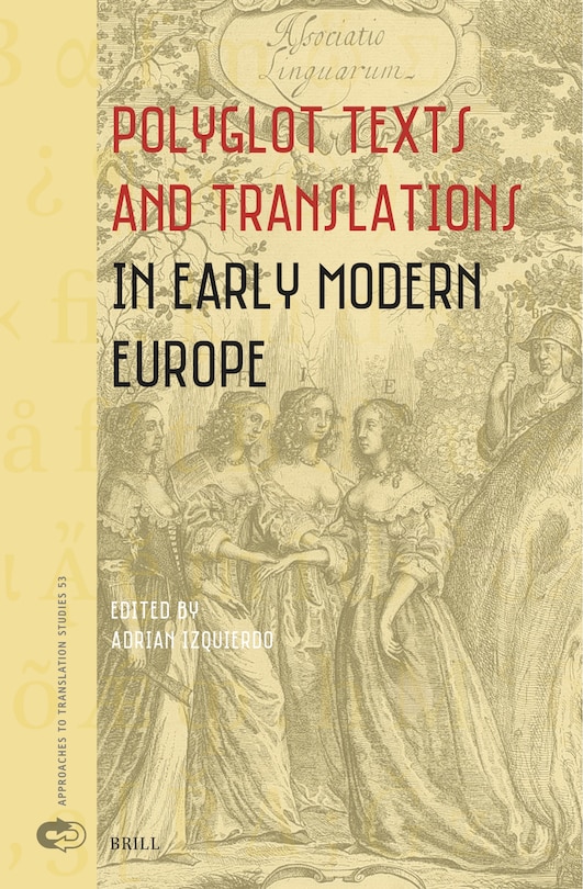 Polyglot Texts And Translations In Early Modern Europe ('tc') | Indigo