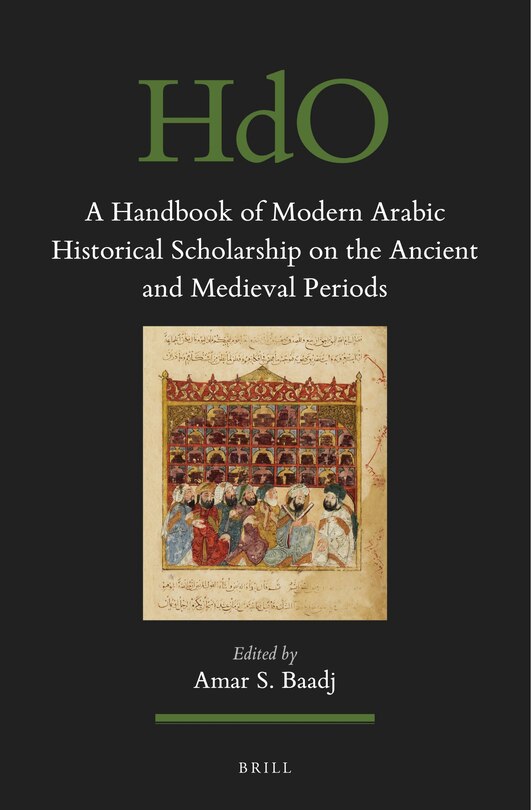 A Handbook Of Modern Arabic Historical Scholarship On The Ancient And ...
